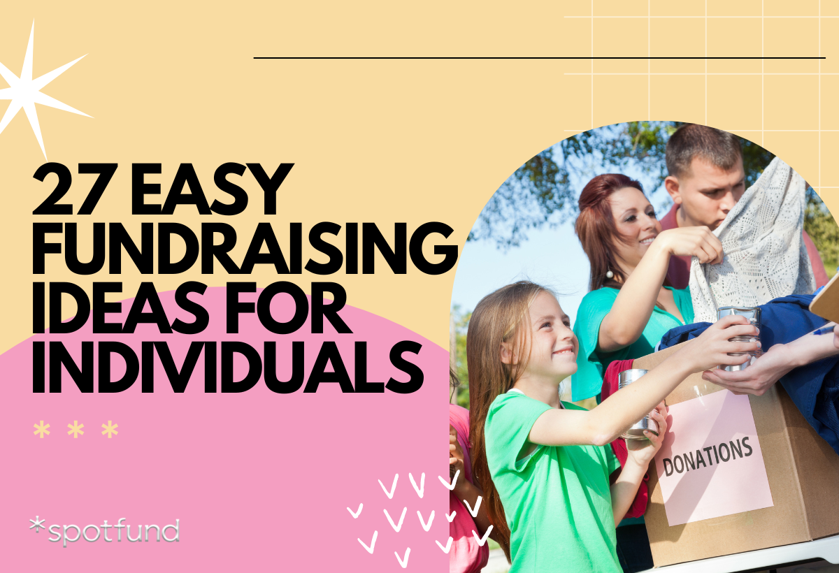 27 Easy Fundraising Ideas for Individuals to Raise More Money