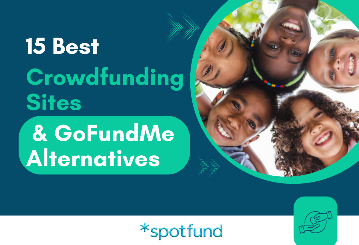 15 Best GoFundMe Alternatives and Top Crowdfunding Sites for 2025