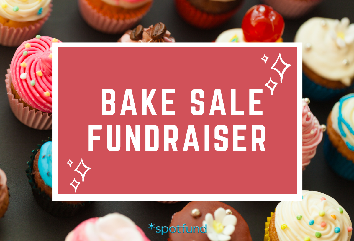 How to Organize a Bake Sale Fundraiser | *spotfund Blog