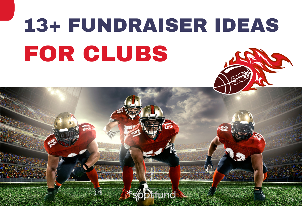 Top 13+ Fundraiser Ideas for Clubs | *spotfund Blog