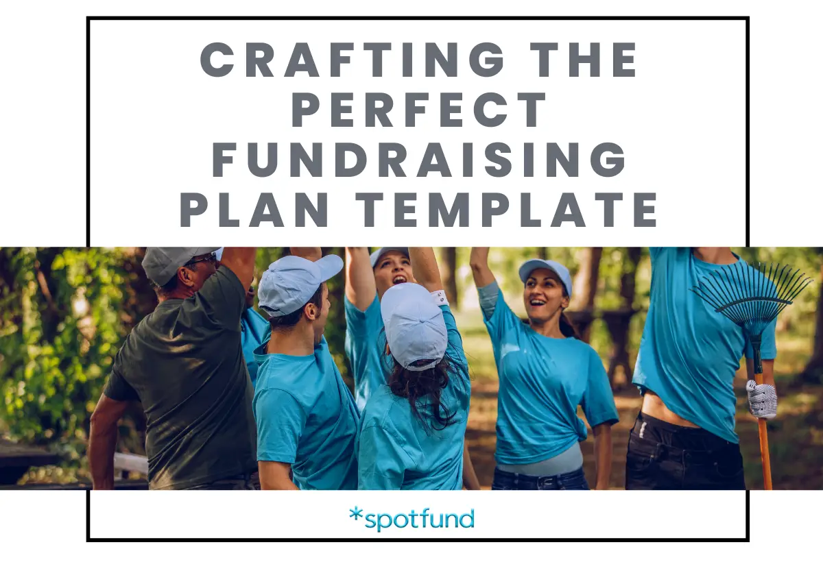 Crafting Your Perfect Fundraising Plan Template in 7Steps