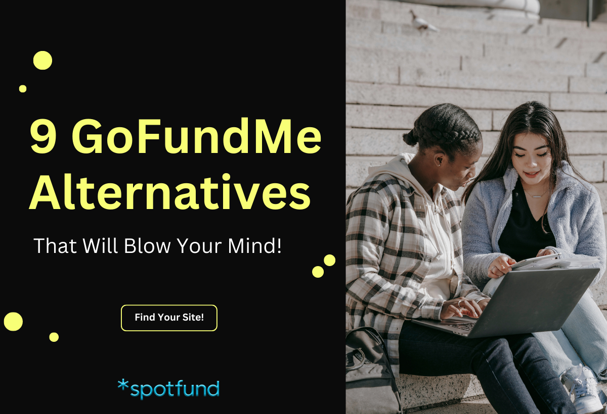 Top 9 GoFundMe Alternatives to Boost Your Fundraising