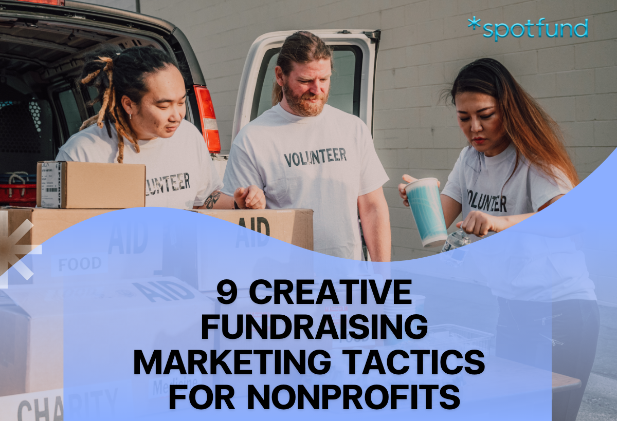 9 Fundraising Marketing Tactics for Nonprofits in 2024