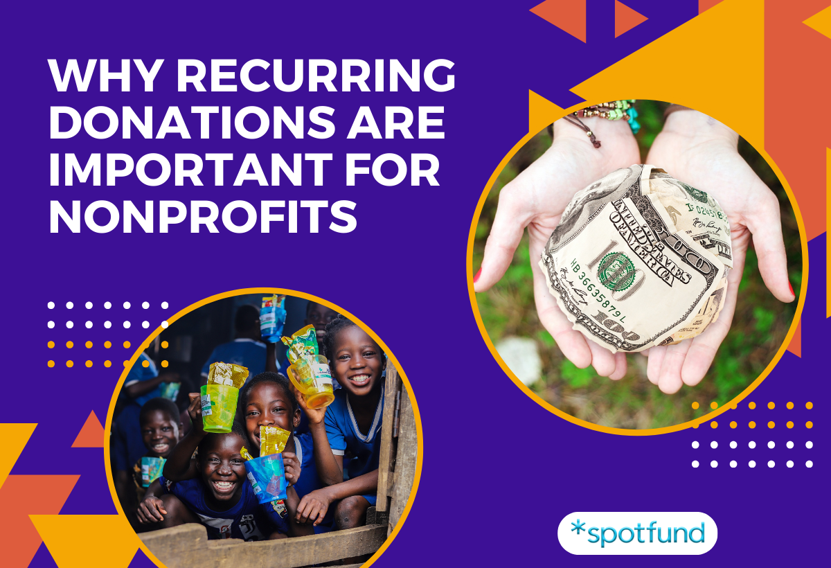 Why Recurring Donations Are Important for Nonprofits | *spotfund