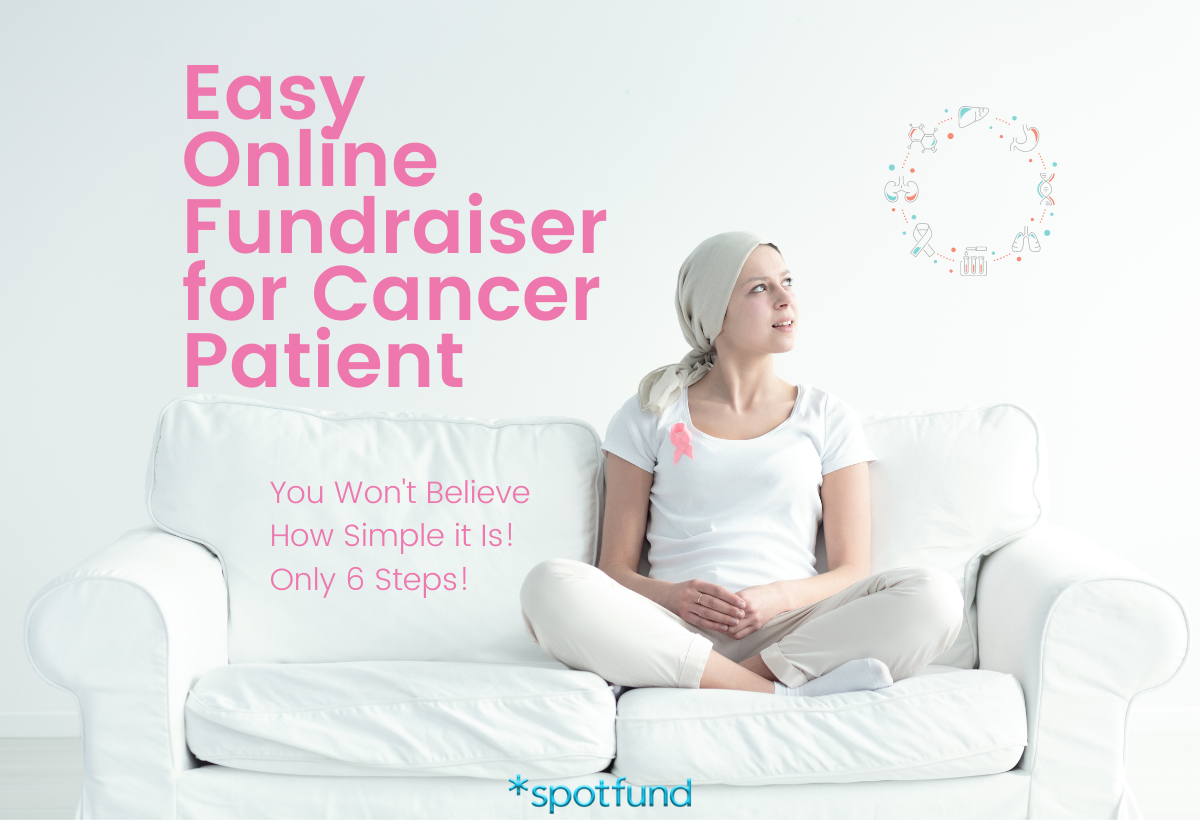 Easy Online Fundraiser for Cancer Patient in 6 Steps | *spotfund