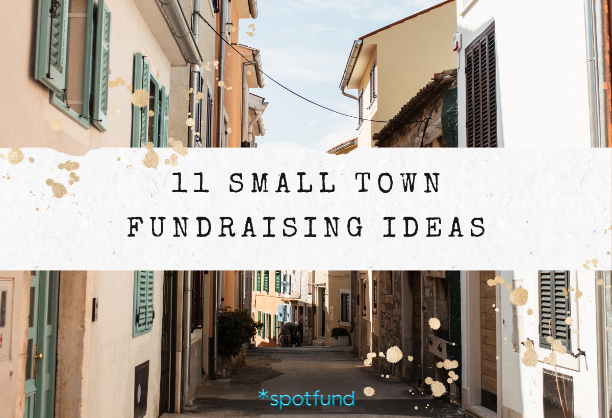 12 Small Town Fundraising Ideas & Tips | *spotfund